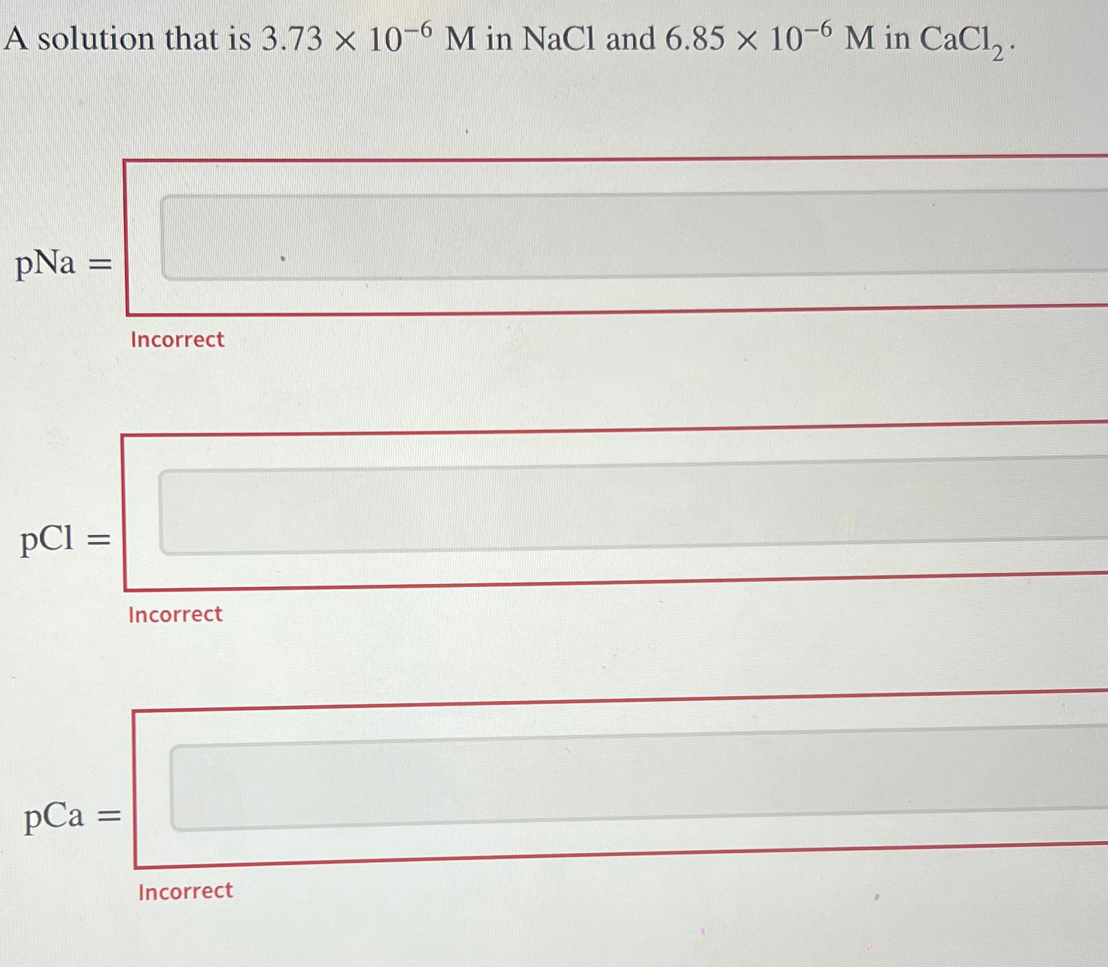 Solved A solution that is 3.73×10-6M ﻿in NaCl and 6.85×10-6M | Chegg.com