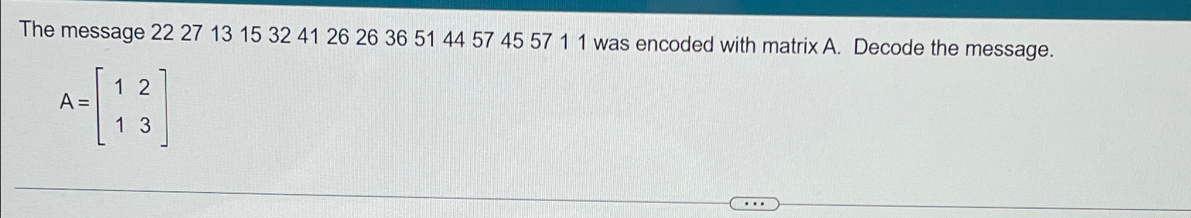 Solved The message 222713153241262636514457455711 ﻿was | Chegg.com