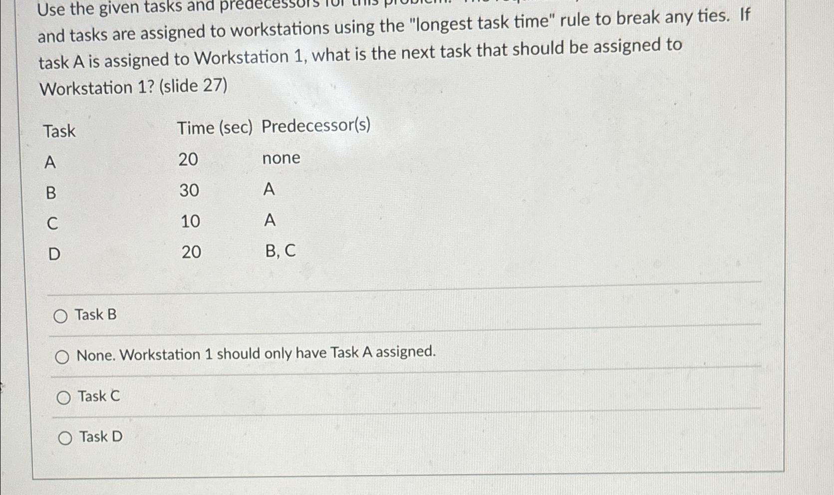 Solved and tasks are assigned to workstations using the | Chegg.com