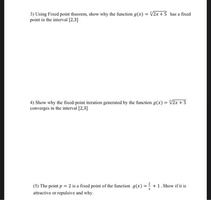 Solved 3) Using Fixed point theorem, show why the function | Chegg.com