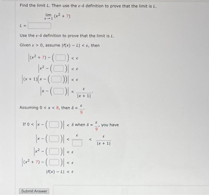 Solved Find the limit L. Then use the ε−δ definition to | Chegg.com