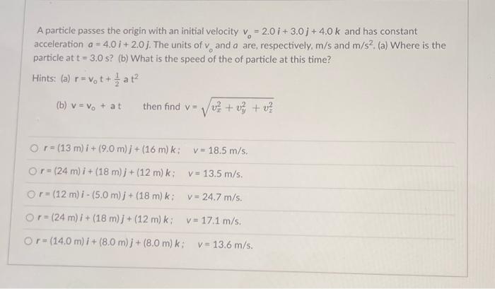 Solved A particle passes the origin with an initial velocity | Chegg.com
