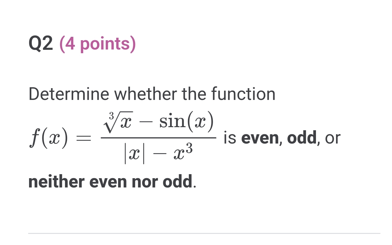 Solved Q2 (4 ﻿points)Determine whether the function | Chegg.com