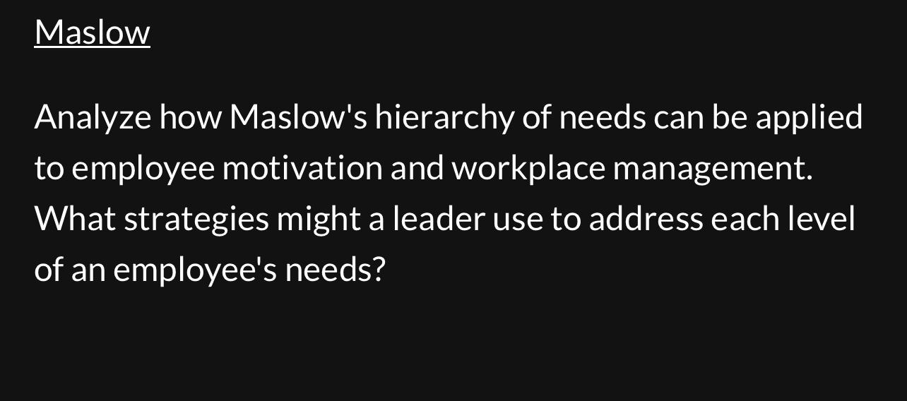 Solved MaslowAnalyze how Maslow's hierarchy of needs can be | Chegg.com