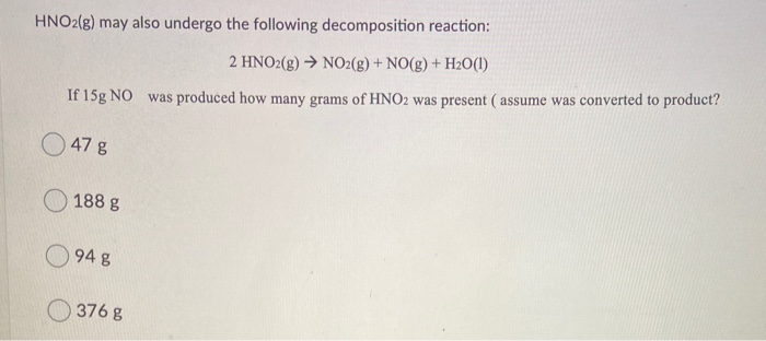 Solved HNO2(g) may also undergo the following decomposition | Chegg.com