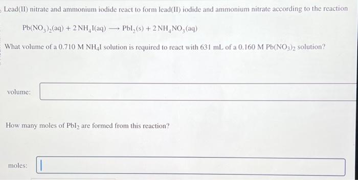 Solved Lead(II) nitrate and ammonium iodide react to form | Chegg.com