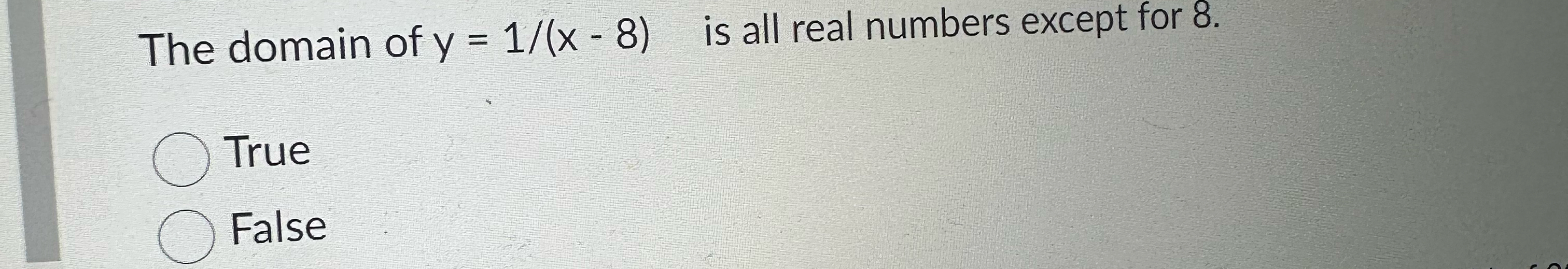 Solved The domain of y=1x-8, ﻿is all real numbers except for | Chegg.com