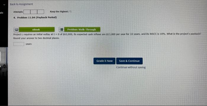 Solved 4. Problem 11.04 (Payback Period) Project L requires | Chegg.com