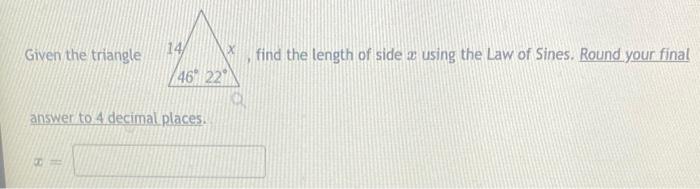 Solved Given the triangle find the length of side x using | Chegg.com