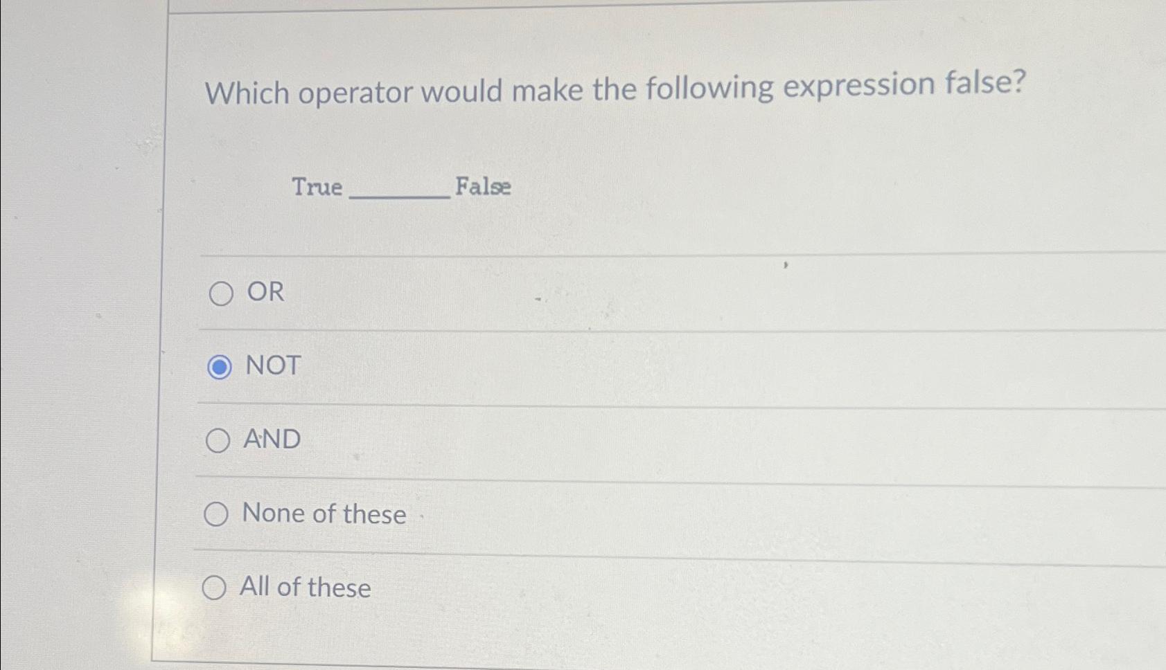 Solved Which operator would make the following expression | Chegg.com