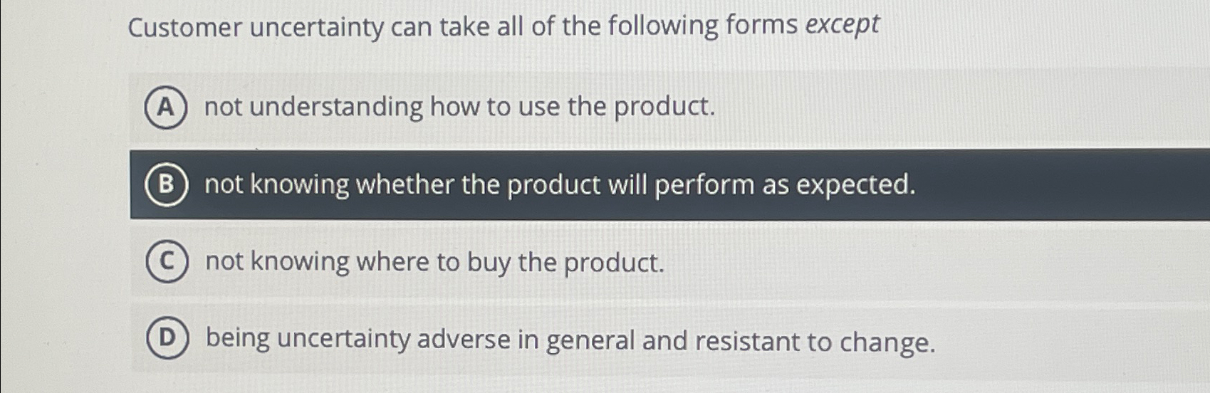 Solved Customer uncertainty can take all of the following | Chegg.com