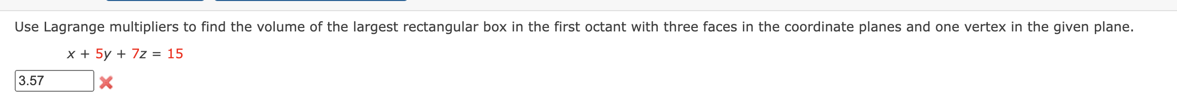 Solved Use Lagrange multipliers to find the volume of the | Chegg.com