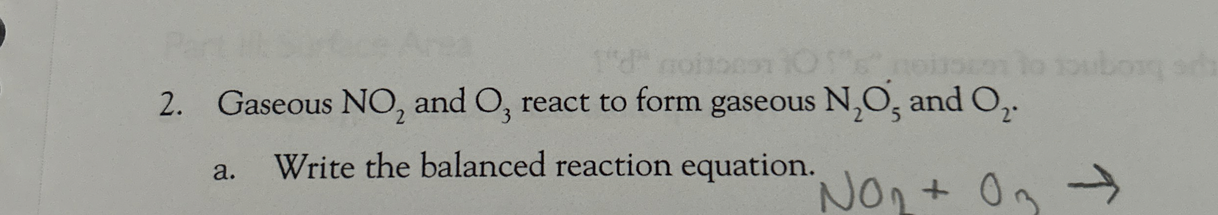 Solved Gaseous NO2 ﻿and O3 ﻿react to form gaseous N2O5 ﻿and | Chegg.com