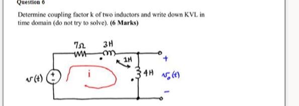 Solved Question 6 Determine coupling factor k of two | Chegg.com