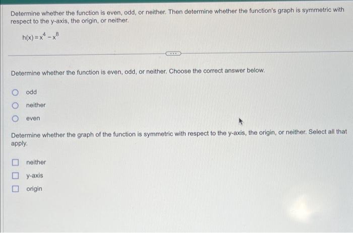 Solved Determine whether the function is even, odd, or | Chegg.com