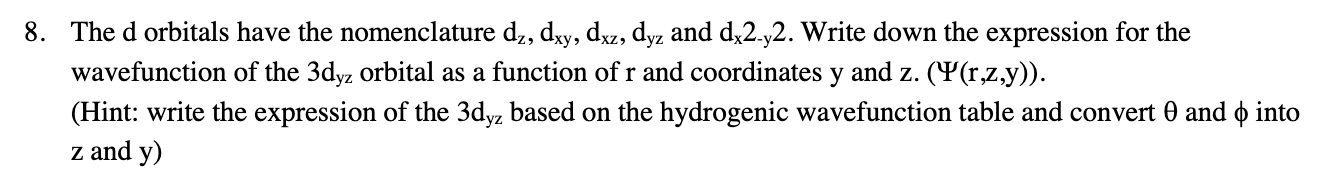 Solved The d ﻿orbitals have the nomenclature dz,dxy,dxz,dyz | Chegg.com