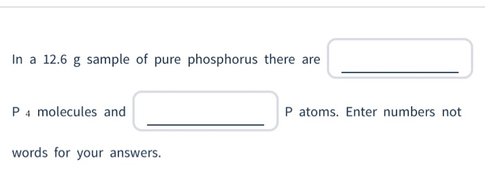 Solved In a 12.6 g sample of pure phosphorus there are P 4 | Chegg.com