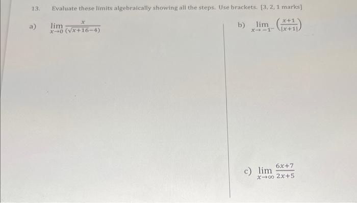 Solved 13. Evaluate these limits algebraically showing all | Chegg.com