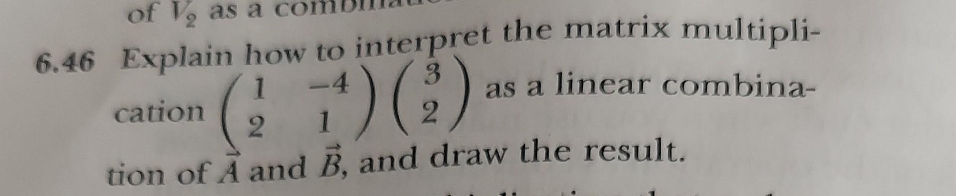 Solved 6.46 Explain how to interpret the matrix | Chegg.com