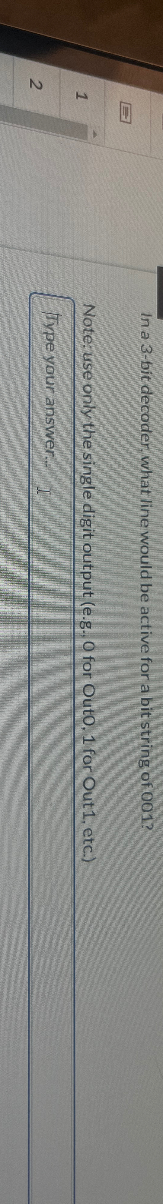 Solved In a 3-bit decoder, what line would be active for a | Chegg.com