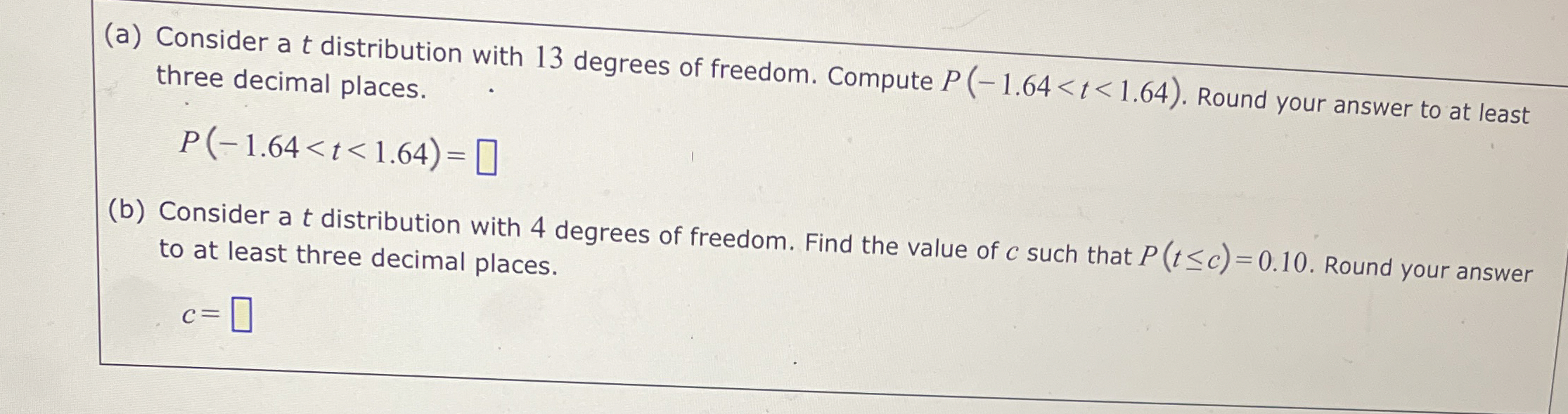 Solved (a) ﻿Consider a t ﻿distribution with degrees of | Chegg.com