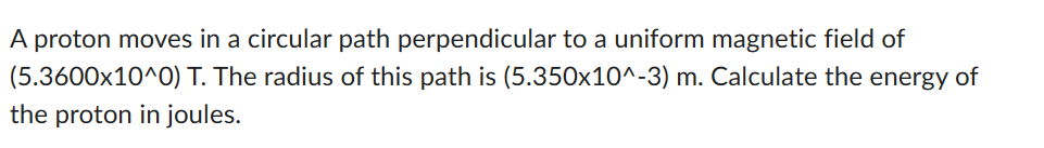 Solved A proton moves in a circular path perpendicular to a | Chegg.com