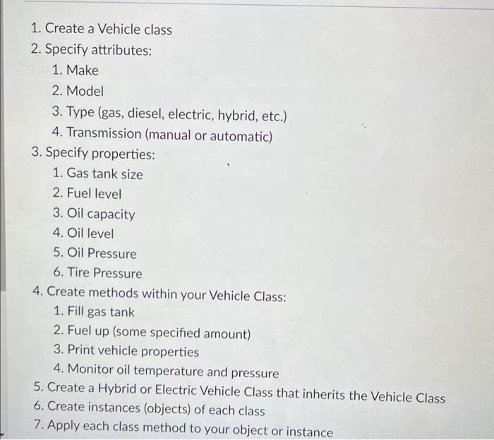 1. Create a Vehicle class 2. Specify attributes: 1. | Chegg.com