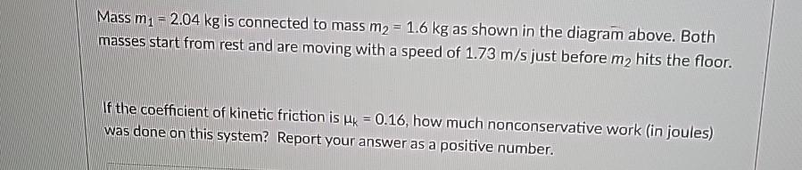 Mass m1=2.04kg ﻿is connected to mass m2=1.6kg ﻿as | Chegg.com