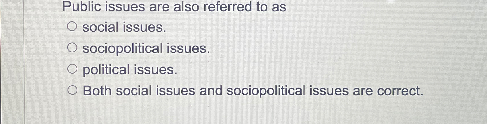 Solved Public issues are also referred to associal | Chegg.com
