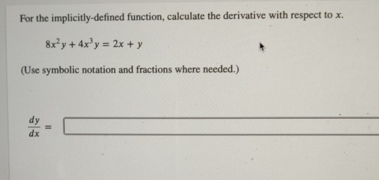 Solved For the implicitly-defined function, calculate the | Chegg.com