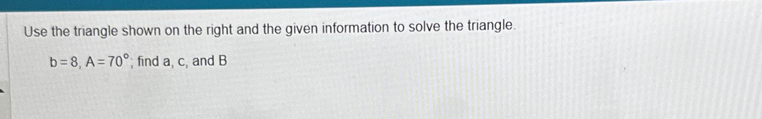 Solved Use the triangle shown on the right and the given | Chegg.com