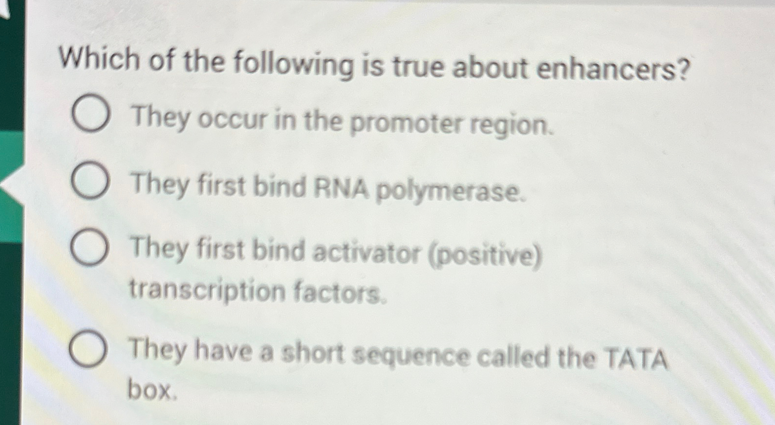 Solved Which of the following is true about enhancers?They | Chegg.com