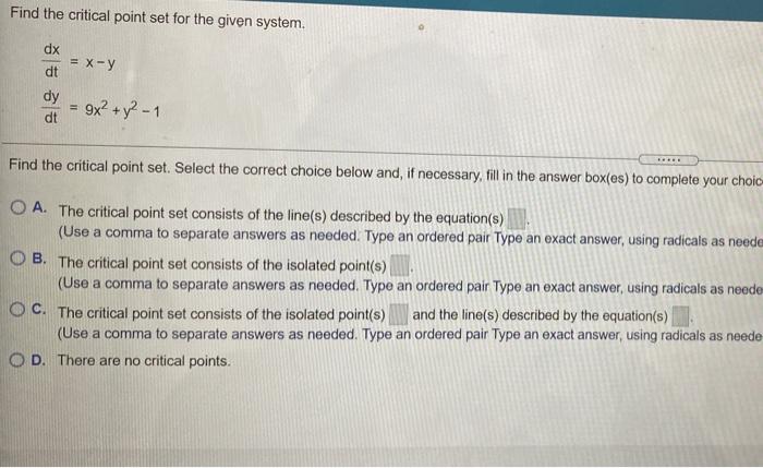 Solved Find the critical point set for the given system. = | Chegg.com