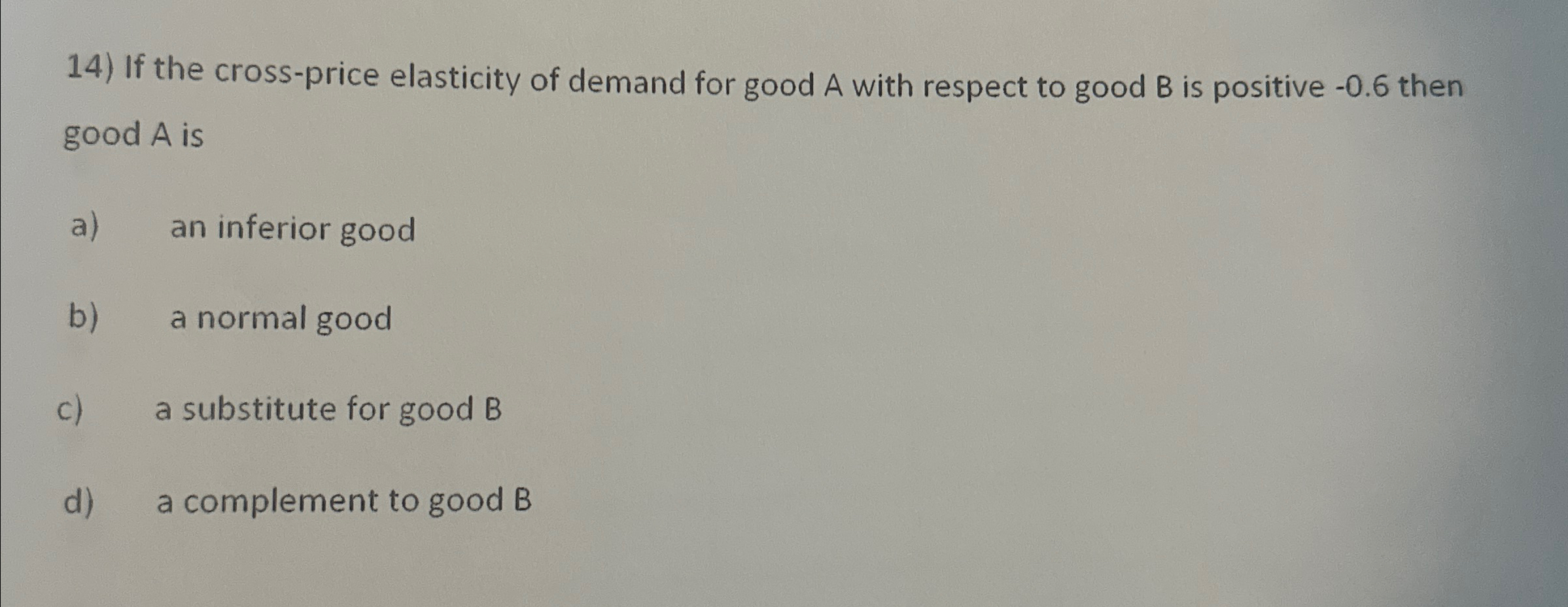 Solved If the cross-price elasticity of demand for good A | Chegg.com