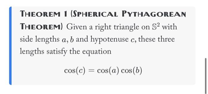 Solved Theorem 1 (Spherical Pythagorean THEOREM) Given a | Chegg.com