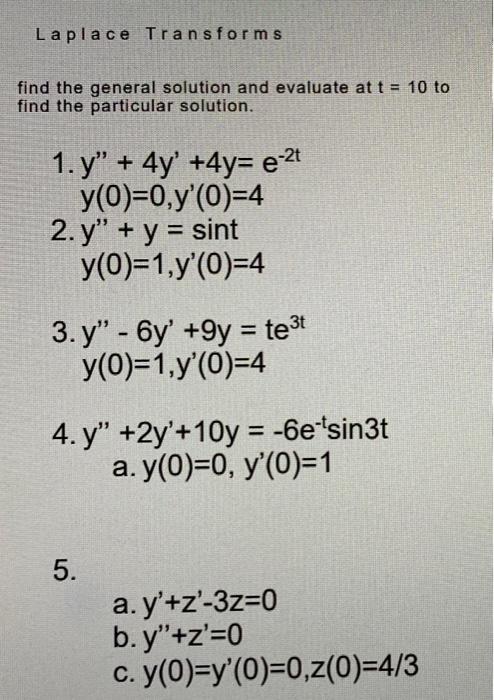 Solved Laplace Transforms find the general solution and | Chegg.com