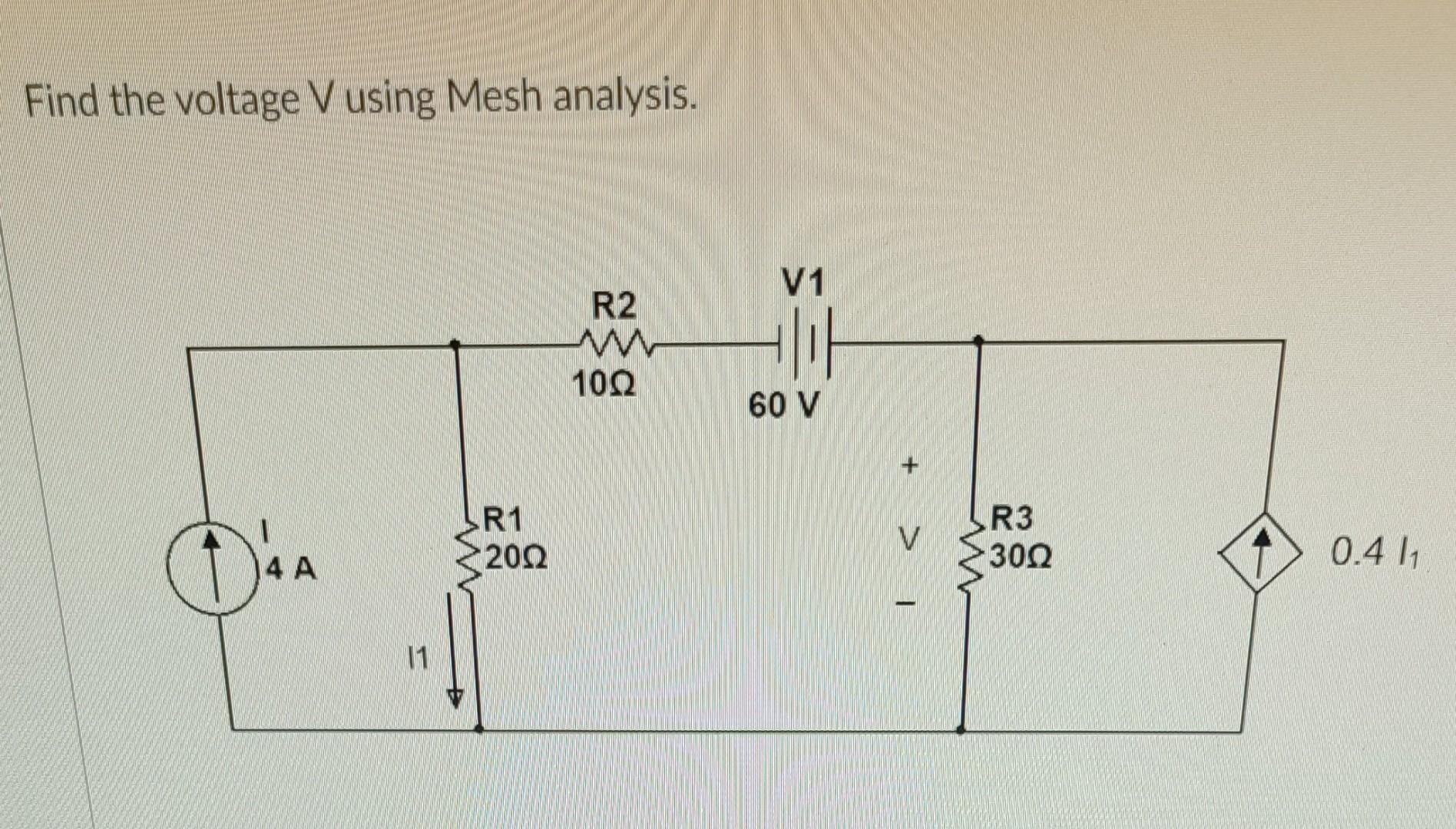 Solved Find the voltage V using Mesh analysis.Find the | Chegg.com