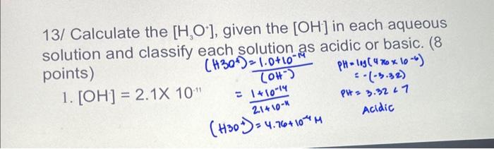 Solved 13/ Calculate the [H3O∗], given the [OH] in each | Chegg.com