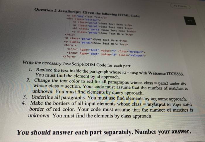 Solved Question 2 JavaSeript: Given the following HTML Codes | Chegg.com