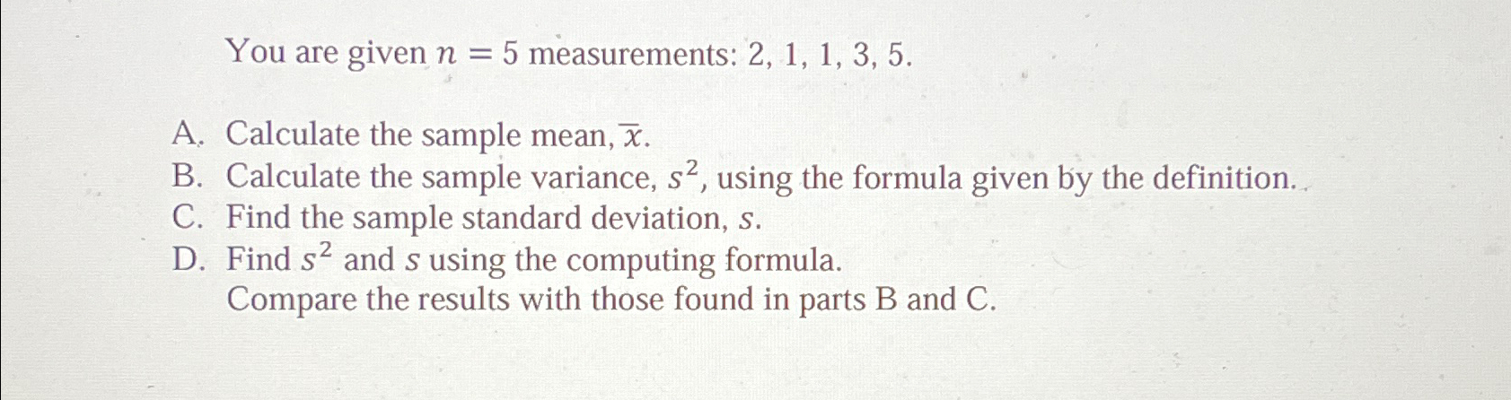 Solved You are given n=5 measurements: 2,1,1,3,5.\\nA. | Chegg.com