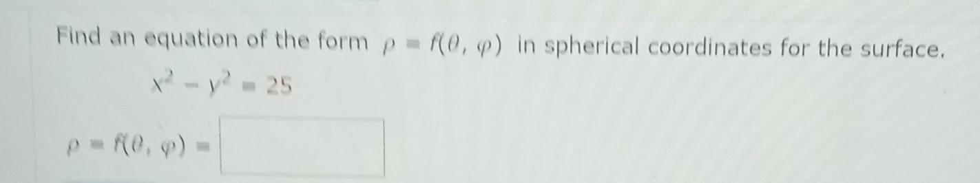 Solved Find an equation of the form p = fop) in spherical | Chegg.com