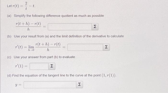 Solved Let r(t)=t2−t (a) Simplify the following difference | Chegg.com Solved Let r(t)=t2−t (a) Simplify the following difference | Chegg.com