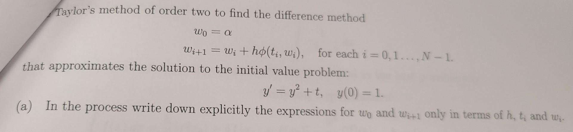 Solved Taylor's method of order two to find the difference | Chegg.com