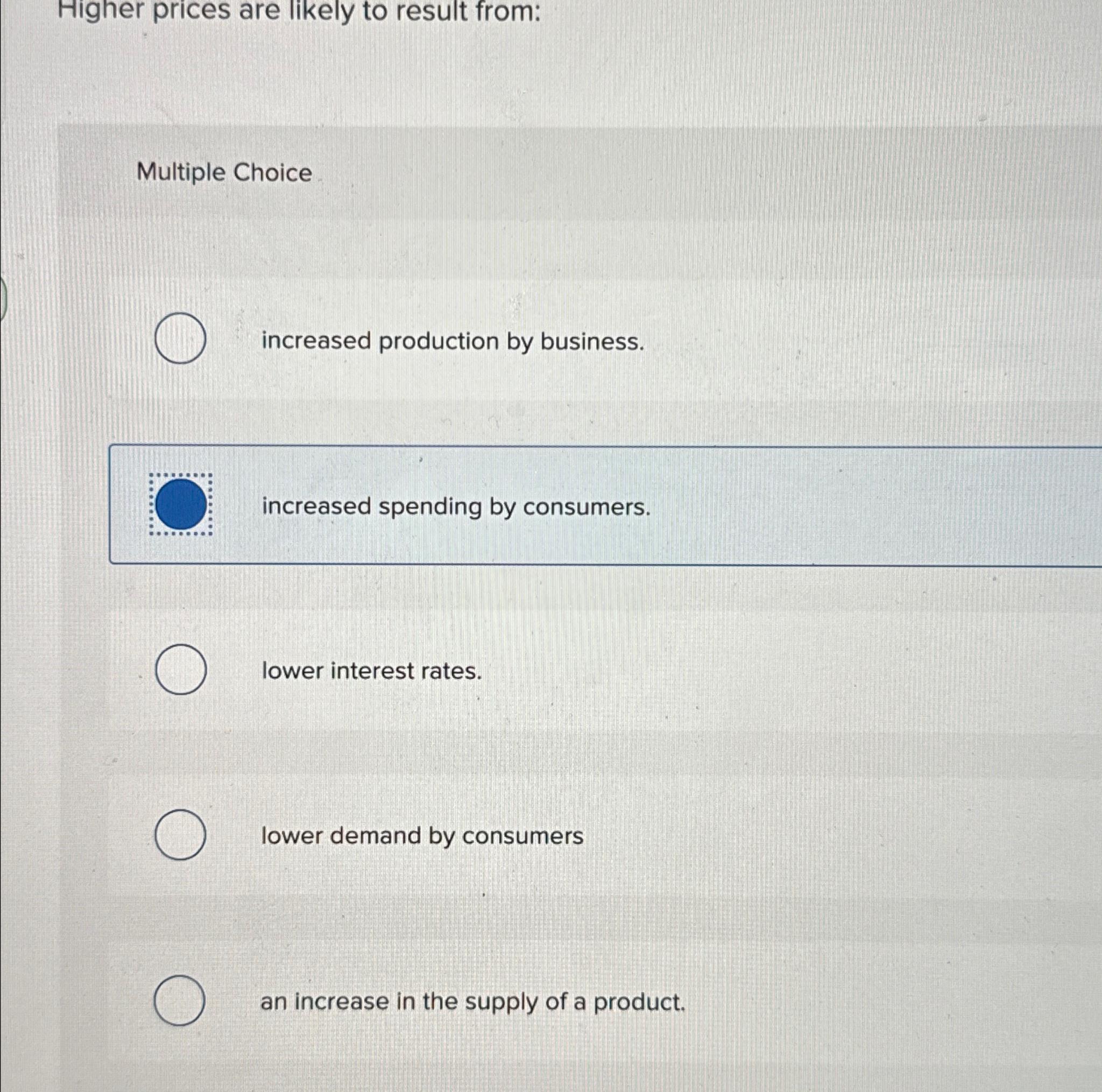 Solved Higher prices are likely to result from:Multiple | Chegg.com
