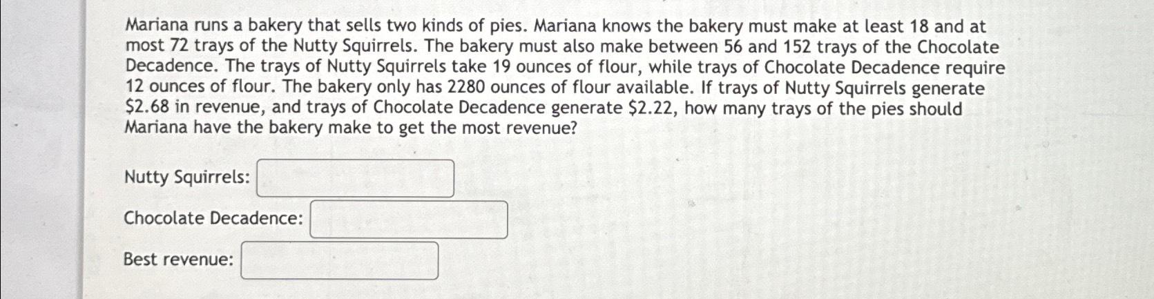 Solved Mariana runs a bakery that sells two kinds of pies. | Chegg.com