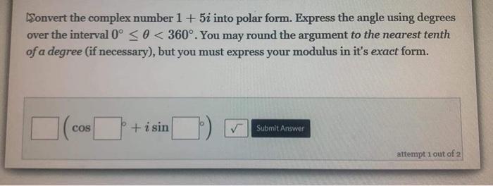 Solved Sonvert the complex number 1 + 5i into polar form. | Chegg.com