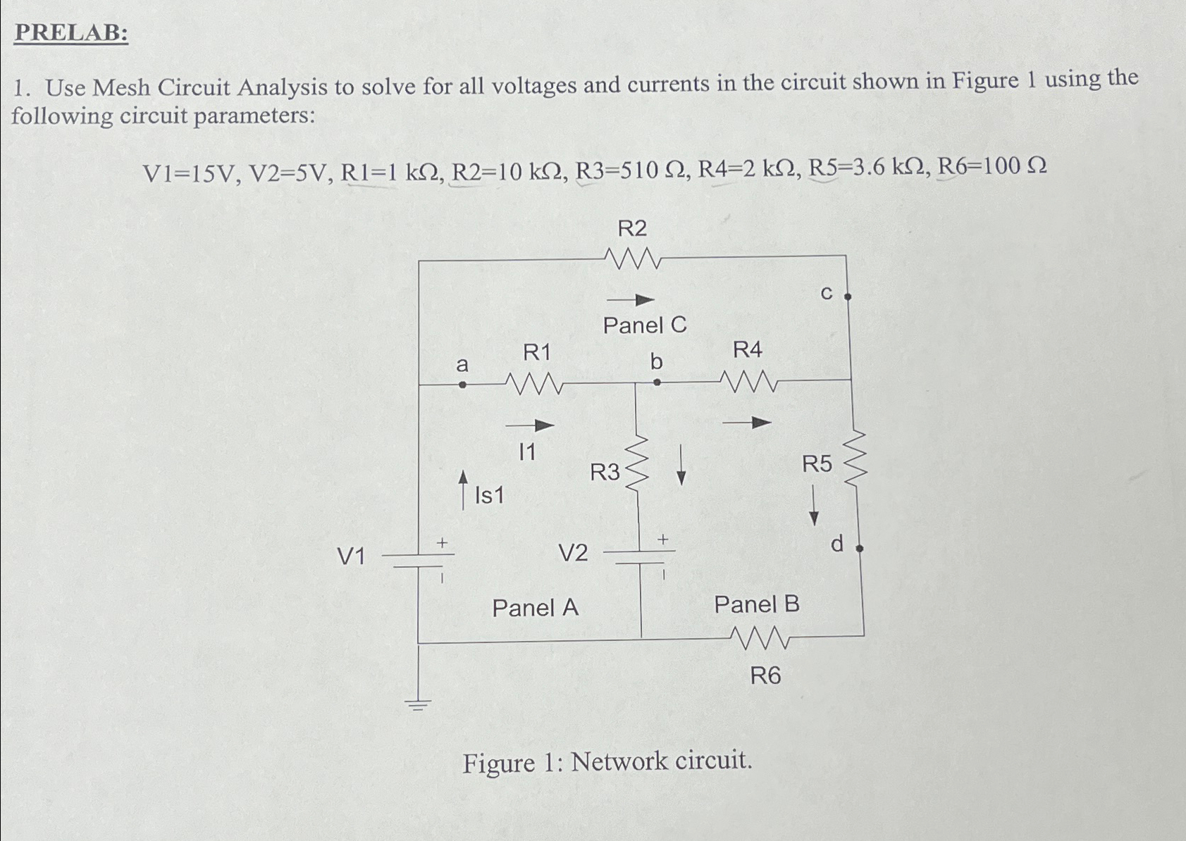 Solved PRELAB:Use Mesh Circuit Analysis to solve for all | Chegg.com
