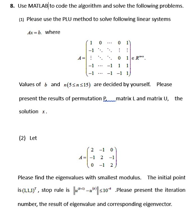 Solved 8 Use Matlab To Code The Algorithm And Solve The 4190