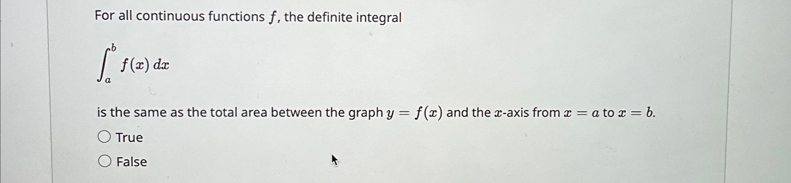 Solved For all continuous functions f, ﻿the definite | Chegg.com