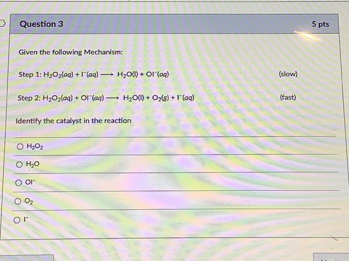 Solved Question 3 5 pts Given the following Mechanism: Step | Chegg.com